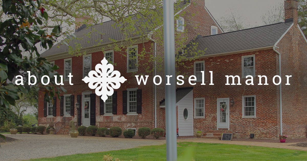 About Worsell Manor - Worsell Manor